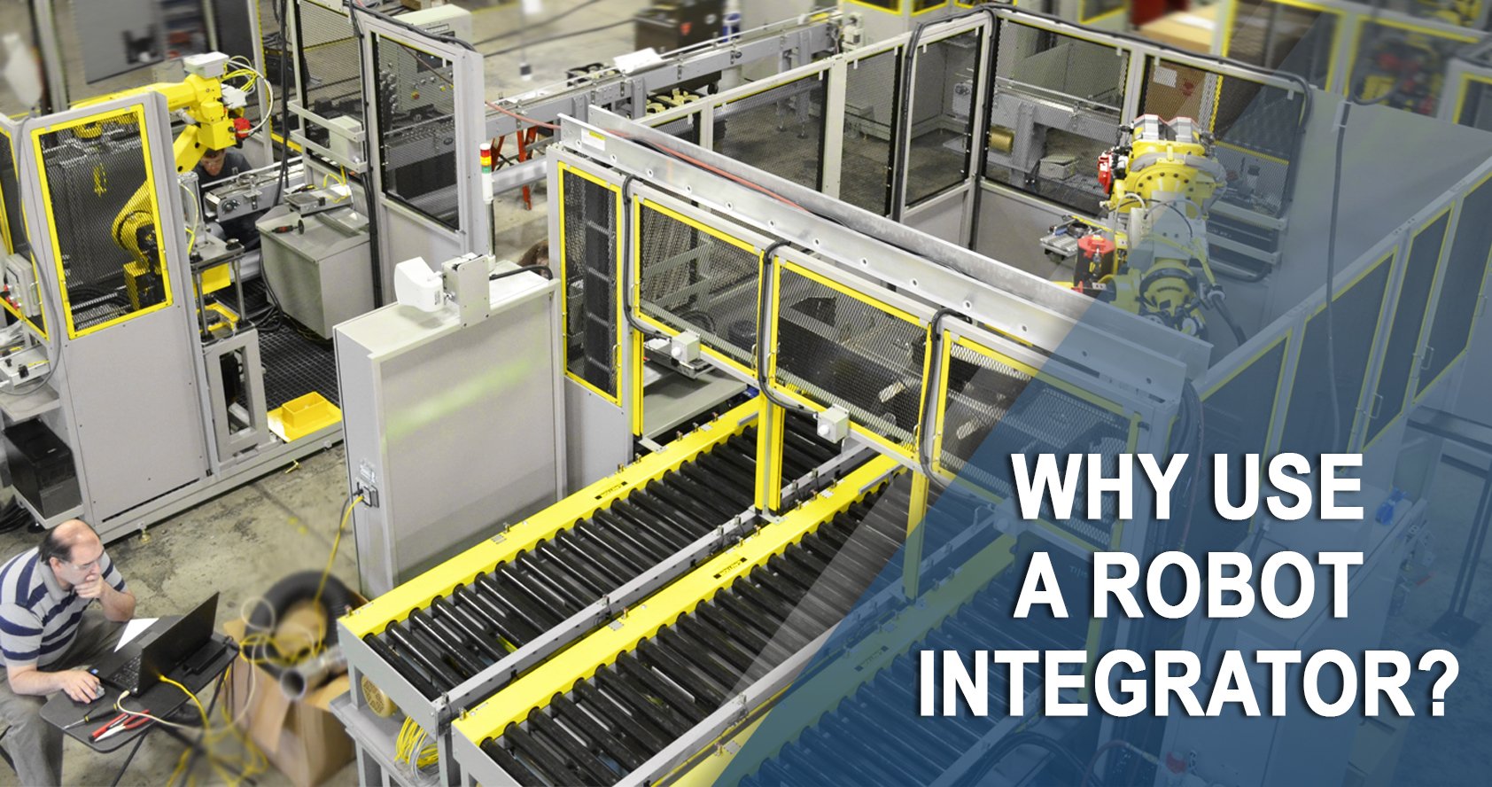 4 Highly Worthwhile Reasons to Use an Integrator for Your Robotics System