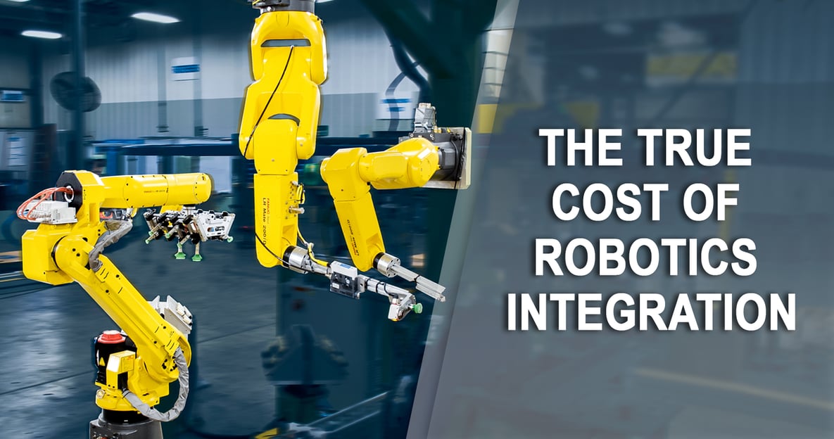 How to Determine the True Cost of Robotics Integration at Your Organization